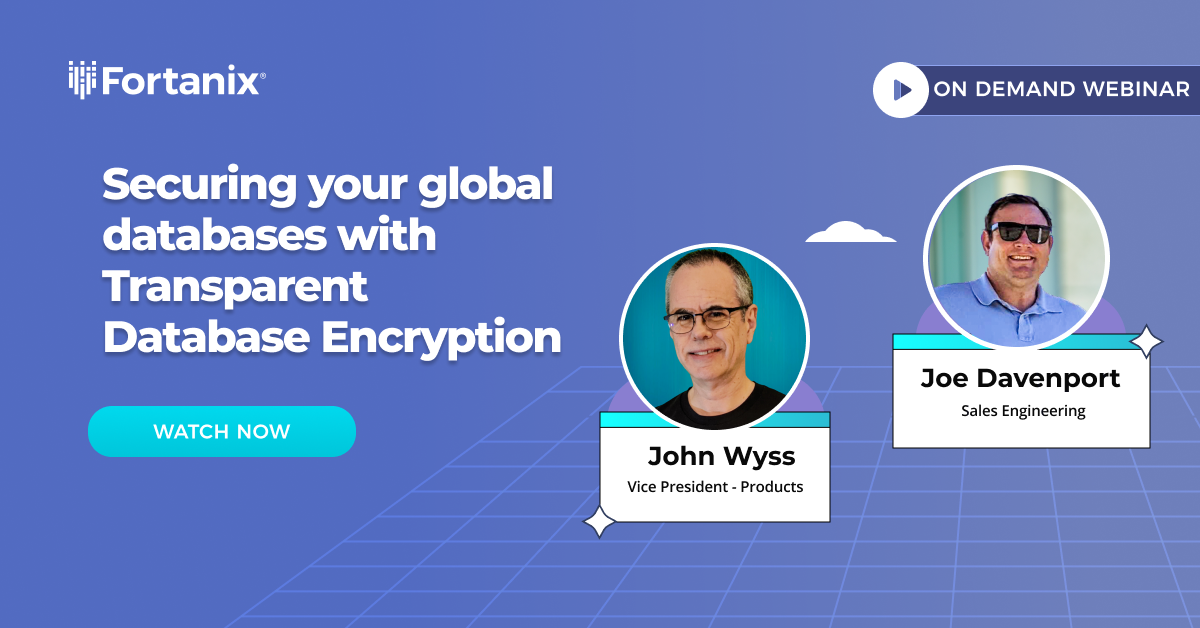 Securing your global databases with Transparent Database Encryption - On Demand Webinar